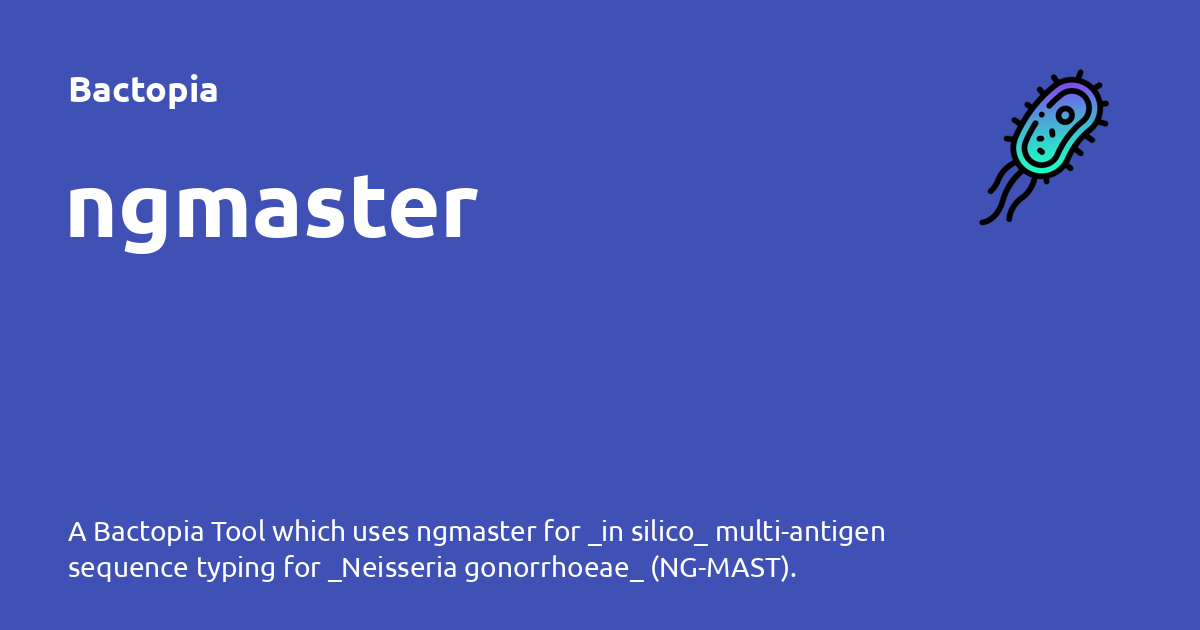 ngmaster - Bactopia