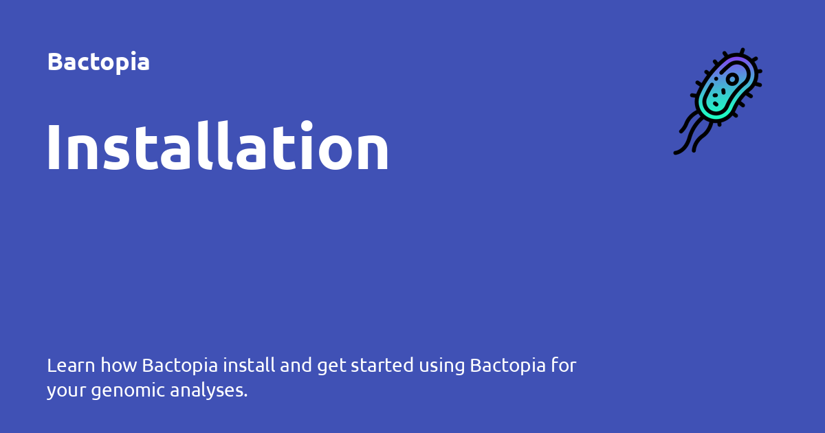 Installation - Bactopia