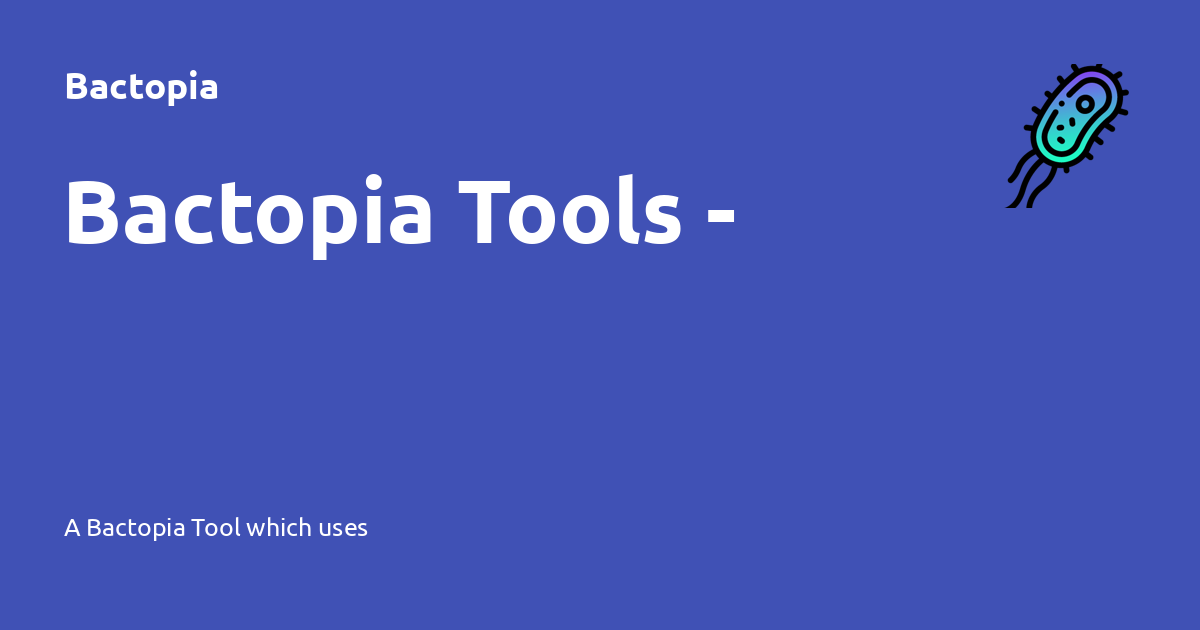 Bactopia Tools - - Bactopia