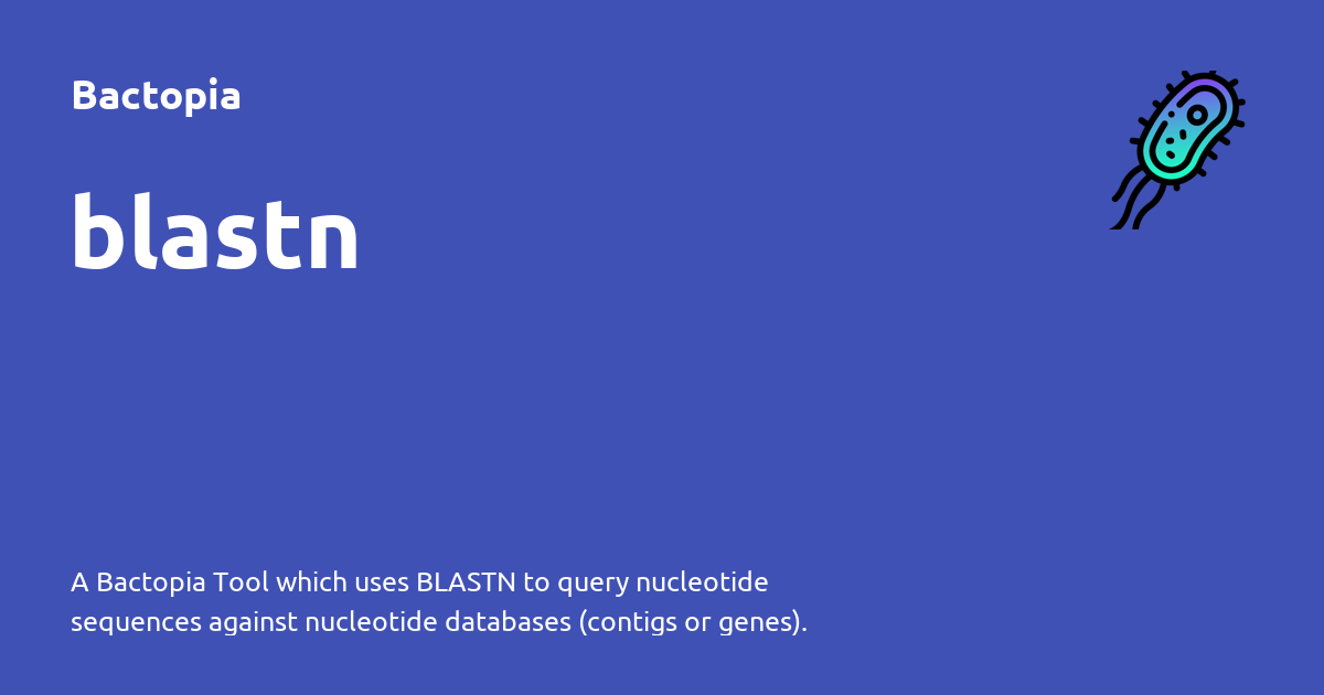 blastn - Bactopia