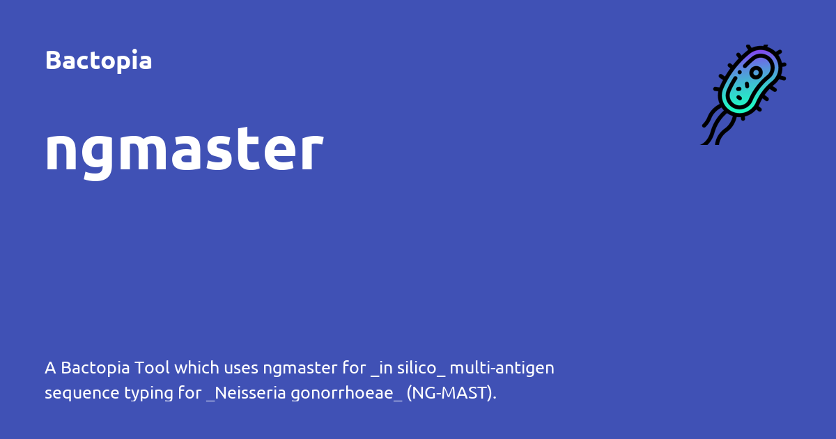 ngmaster - Bactopia