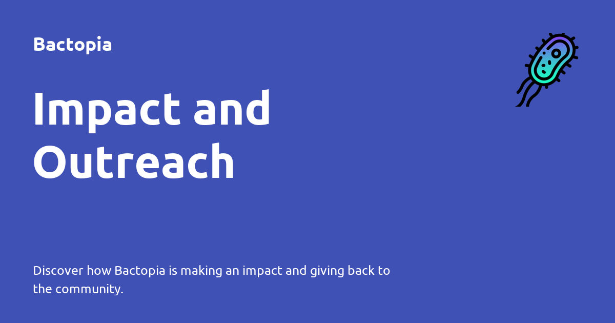 Impact and Outreach - Bactopia