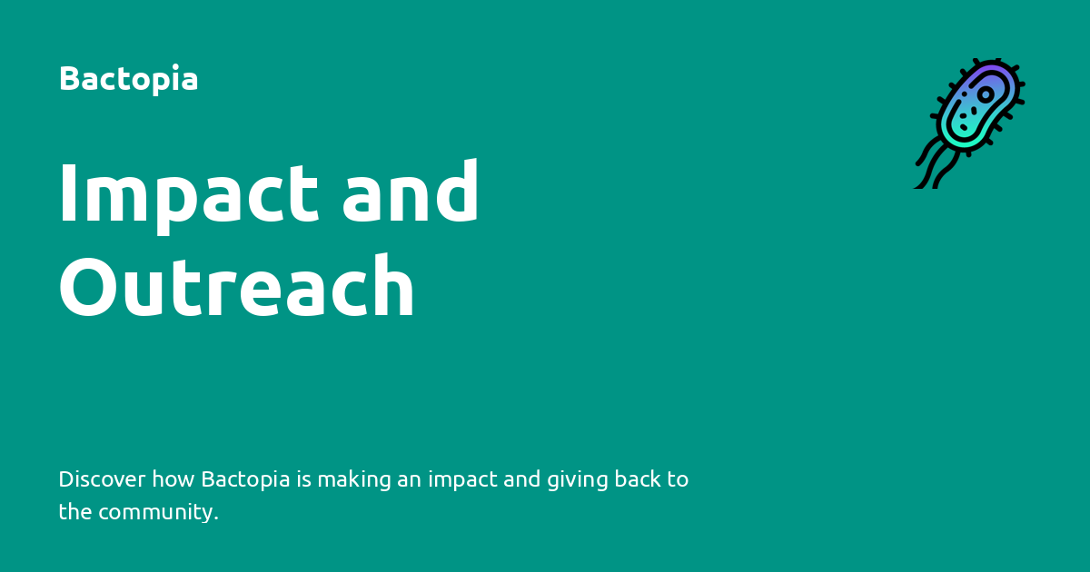 Impact and Outreach - Bactopia