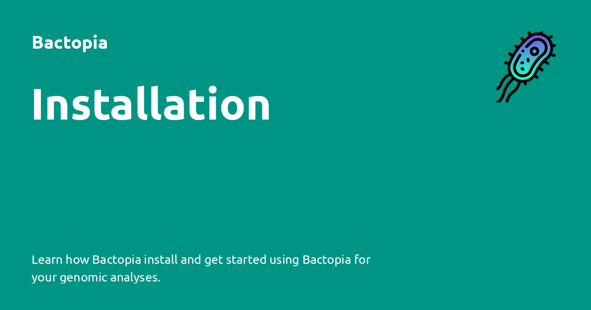 Installation - Bactopia